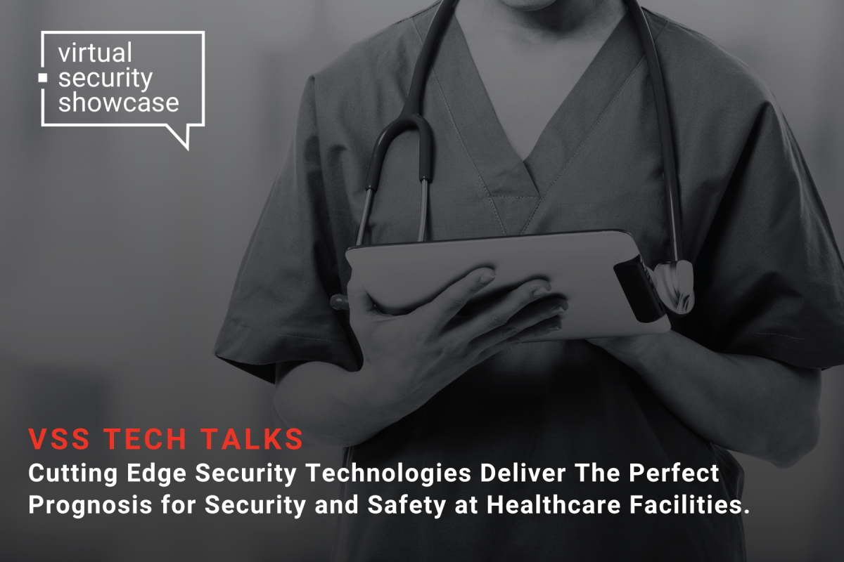 Register for October 26th VSS Tech Talk: Cutting Edge Security Technologies Deliver the Perfect ...